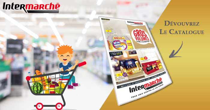 Catalogue Intermarché Du 22 Mai Au 03 Juin 2018 "GROS VOLUMES"