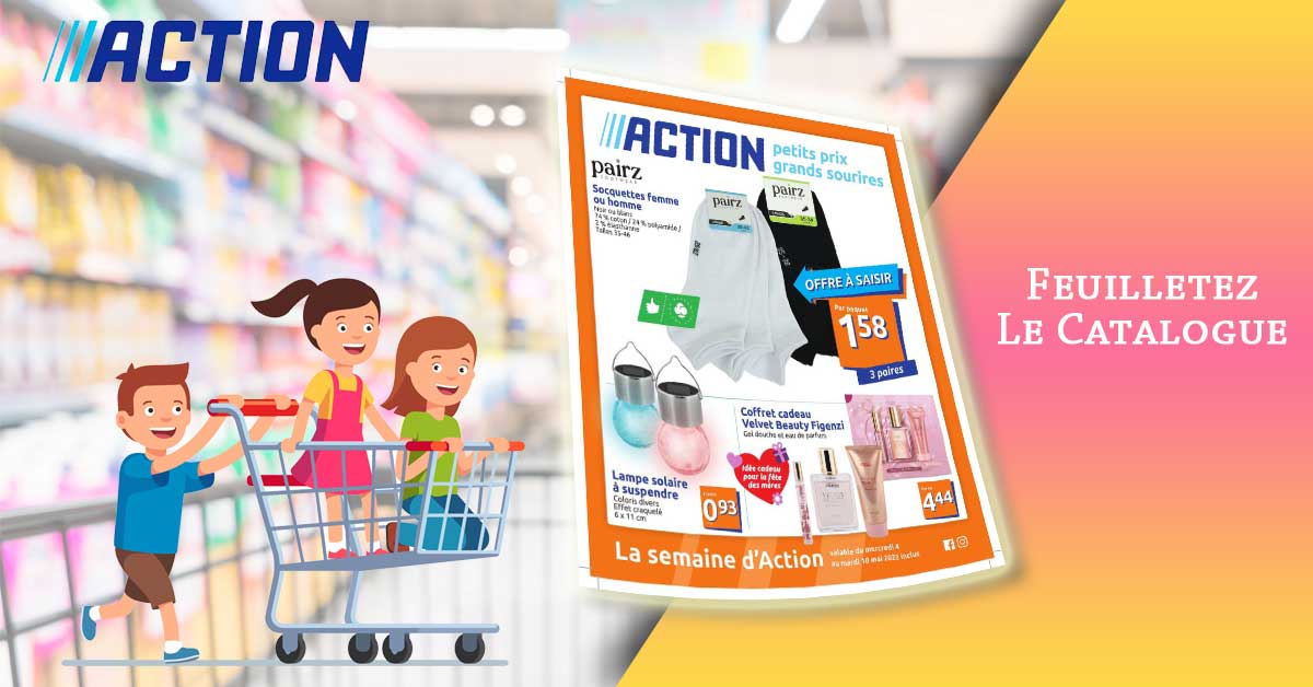 Catalogue Action De La Semaine Du 4 Au 10 Mai 2022 En Ligne